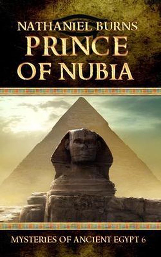 Mysteries of Ancient Egypt- Prince of Nubia, Nathaniel Burns ...
