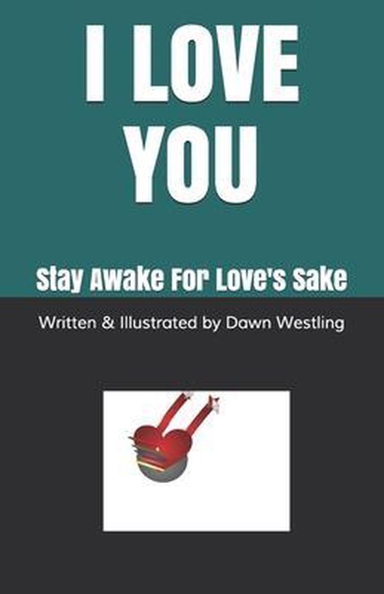 I Love You, Dawn Westling | 9798717551564 | Boeken | bol