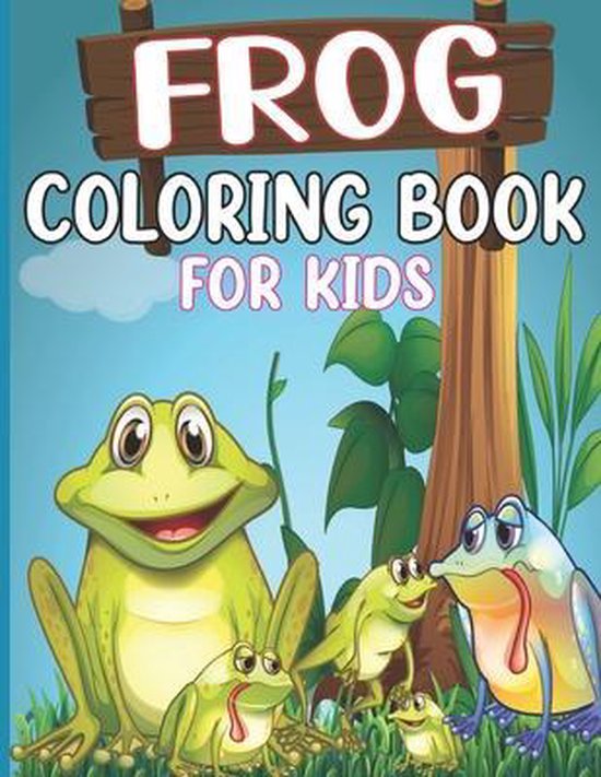 Frog coloring book for kids, Emily Rita | 9798720902742 | Boeken | bol