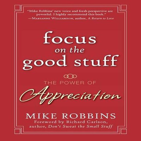 Focus on the Good Stuff: The Power of Appreciation | 9798200566150 ...