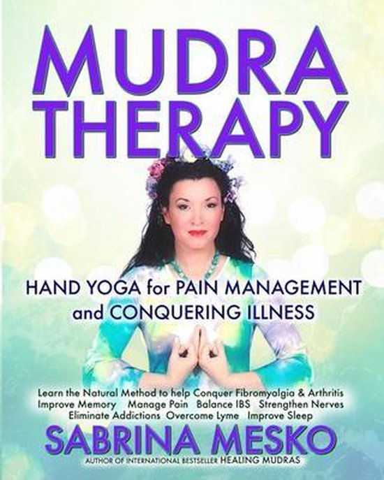 MUDRA Therapy, Sabrina Mesko Ph D H | 9780615879857 | Boeken | bol.com