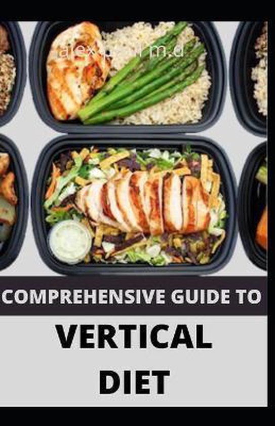 Comprehensive Guide to Vertical Diet, Alex Paul M D | 9798683138929 ...