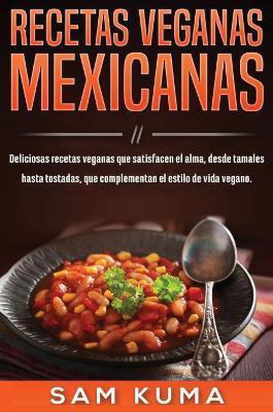 Recetas Veganas Mexicanas, Sam Kuma | 9781922462374 | Boeken | bol.com