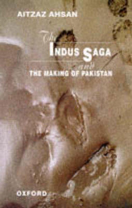 The Indus Saga and the Making of Pakistan, Aitzaz Ahsan | 9780195776935 ...