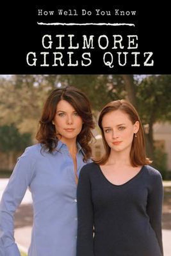 Gilmore Girls Quiz: How Well Do You Know, Anthony Colandria ...