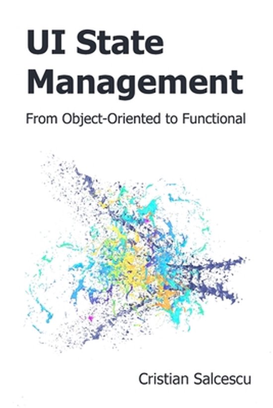 Ui State Management- UI State Management | 9798711726913 | Cristian ...