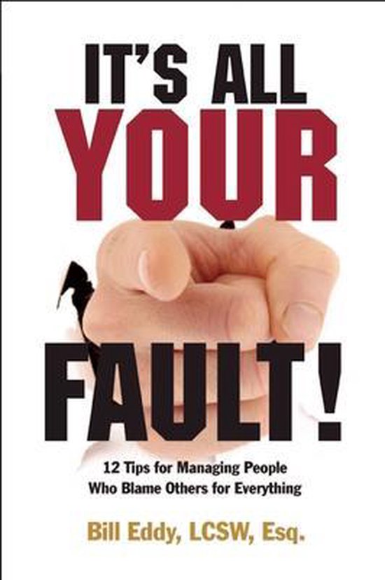 It's All Your Fault!, Bill Eddy | 9781936268023 | Boeken | bol