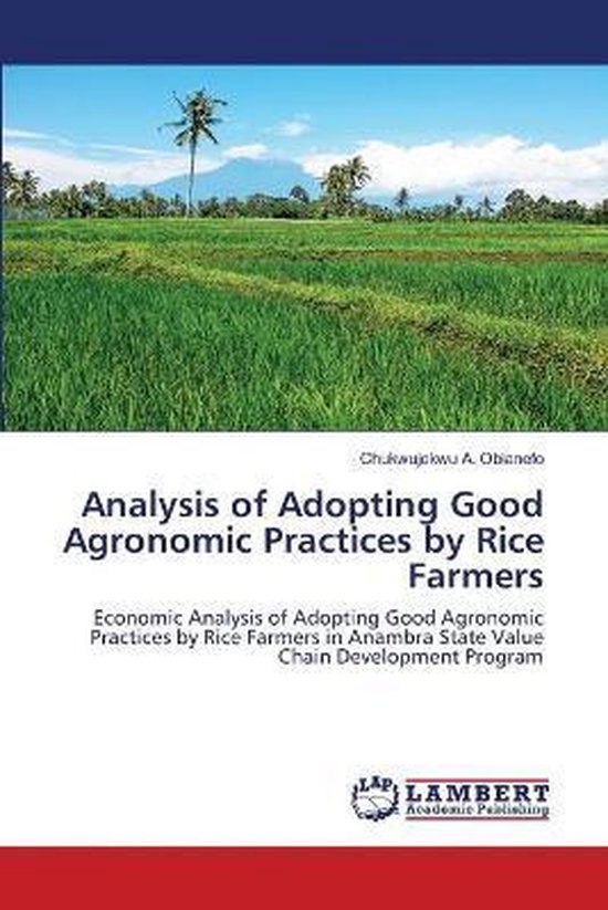 Analysis of Adopting Good Agronomic Practices by Rice Farmers ...
