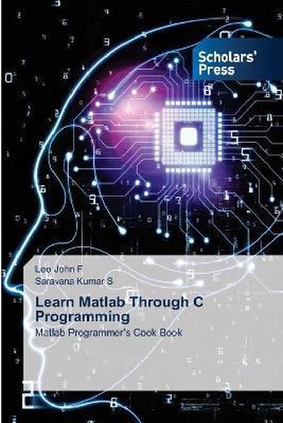 Learn Matlab Through C Programming | 9786138932741 | Leo John F ...