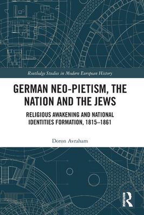 German Neo-Pietism, the Nation and the Jews | 9780367503963 | Doron ...