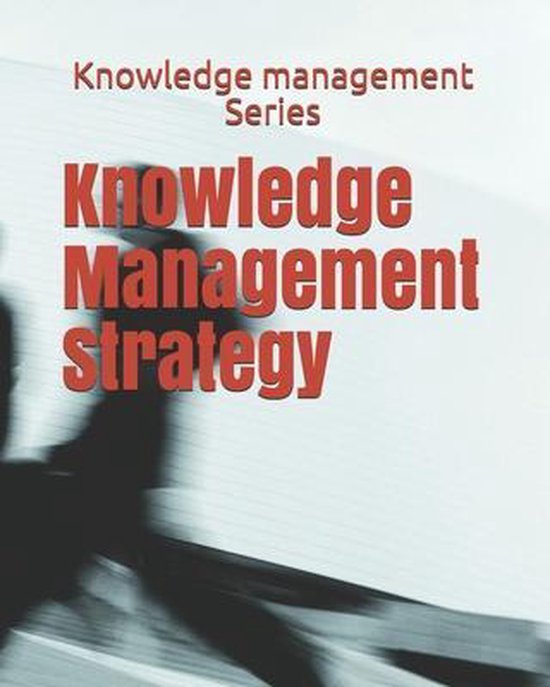 Knowledge Management- Knowledge Management Strategy, Johnny Ch Lok ...