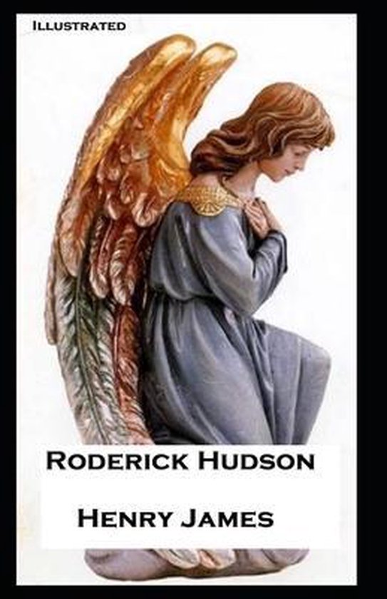 Roderick Hudson Illustrated, Henry James | 9798738283116 | Boeken | bol.com