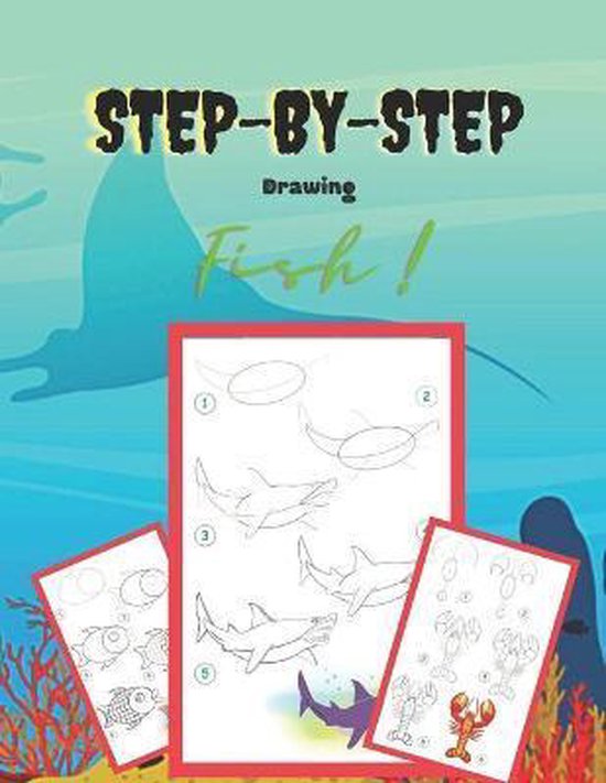 Step by Step Drawing Fish | 9798676458331 | Red Eyes Publishing ...