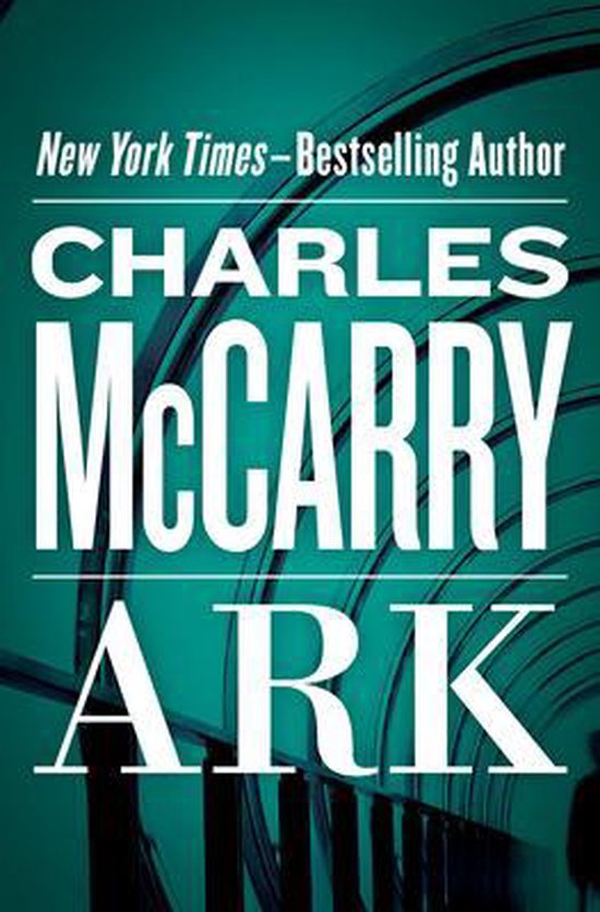 Ark, Charles Mccarry | 9781453258200 | Boeken | bol.com
