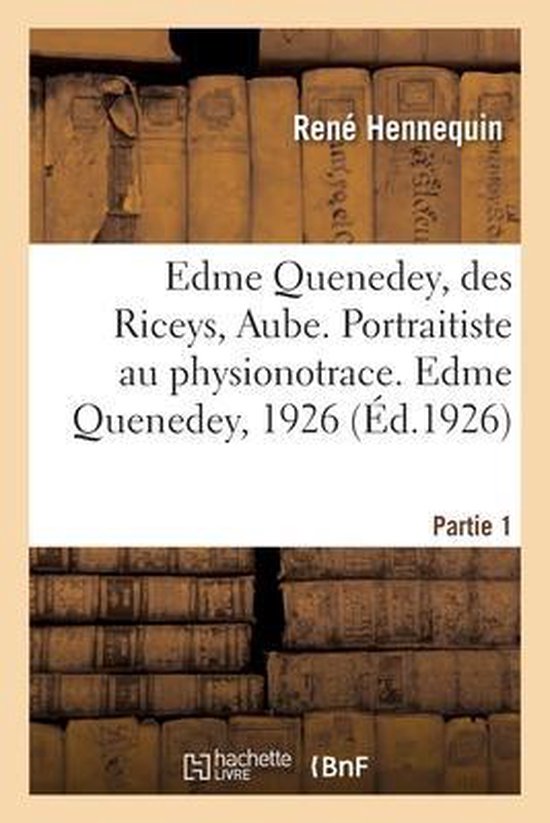 Edme Quenedey, Des Riceys, Aube. Portraitiste Au Physionotrace. Partie ...