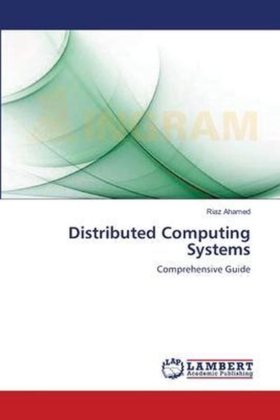 Distributed Computing Systems | 9783659170089 | Riaz Ahamed | Boeken | bol.com