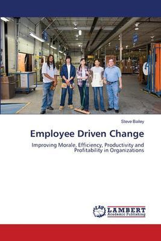 Employee Driven Change | 9783659117145 | Steve Bailey | Boeken | bol