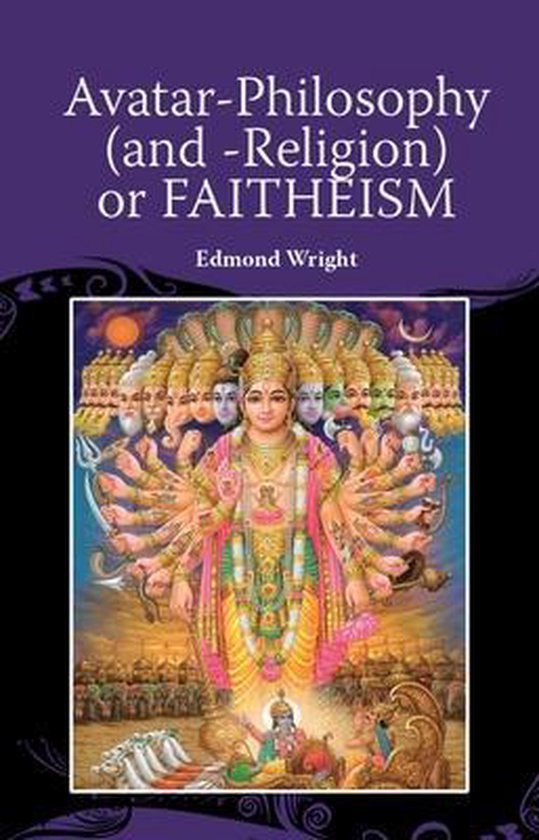 Avatar-Philosophy (and -Religion) or Faitheism | 9781845402341 | Edmond ...