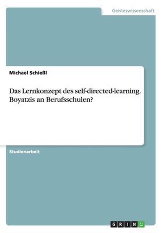 Das Lernkonzept Des Self-Directed-Learning. Boyatzis an Berufsschulen ...