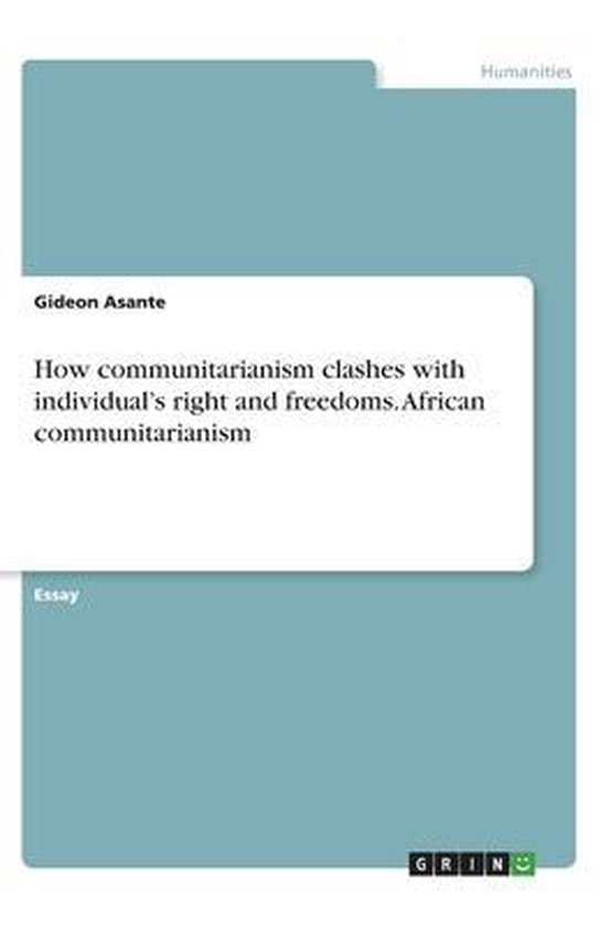 How communitarianism clashes with individual¿s right and freedoms ...