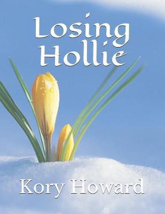 Losing Hollie, Kory Howard | 9798668193066 | Boeken | bol