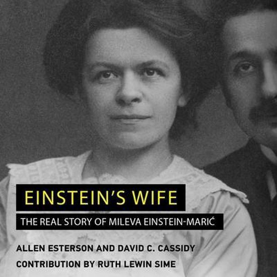 Einstein's Wife: The Real Story of Mileva Einstein-Maric ...