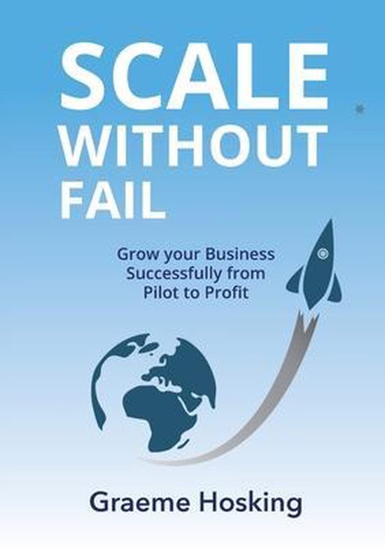 Scale Without Fail | 9780645056808 | Graeme Hosking | Boeken | bol.com Scale Without Fail | 9780645056808 | Graeme Hosking | Boeken | bol.com