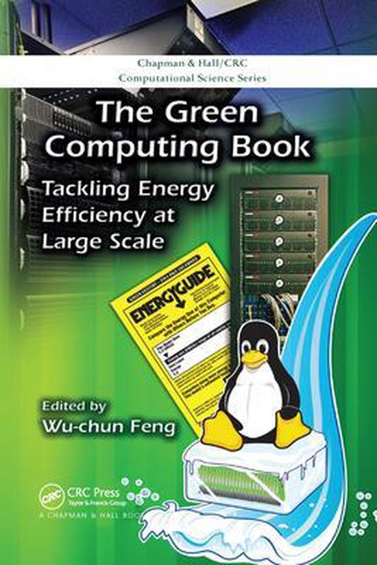 Chapman And Hall Crc Computational Science The Green Computing Book