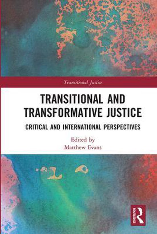 Transitional Justice- Transitional and Transformative Justice ...