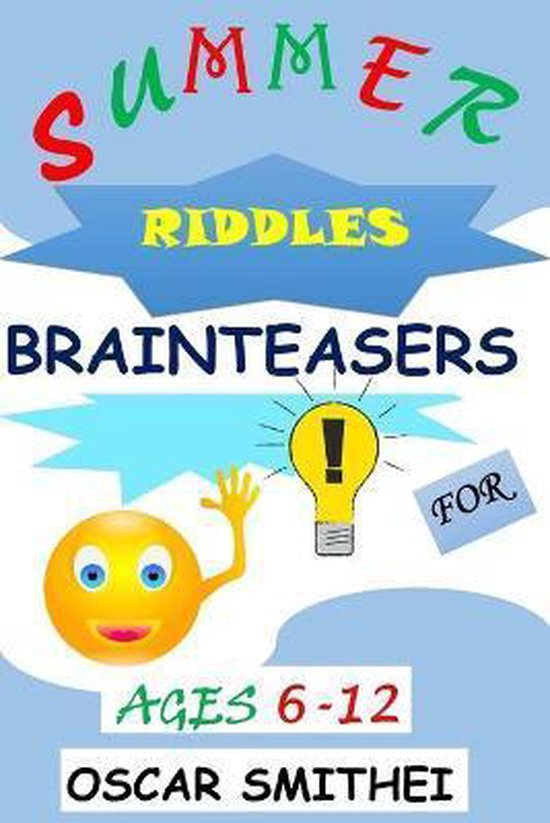 Summer Riddles Brainteasers for Ages 6-12, Oscar Smithei ...