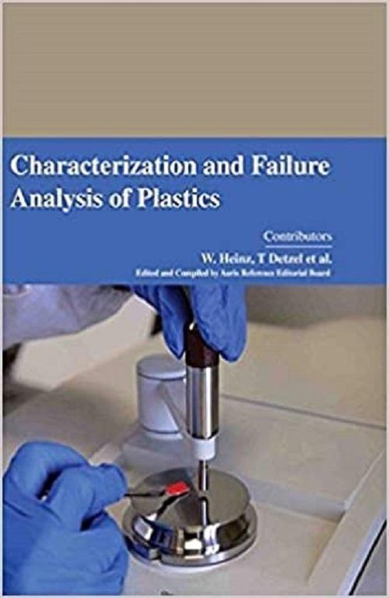 Characterization and Failure Analysis of Plastics, M. Smolka ... Characterization and Failure Analysis of Plastics, M. Smolka ...