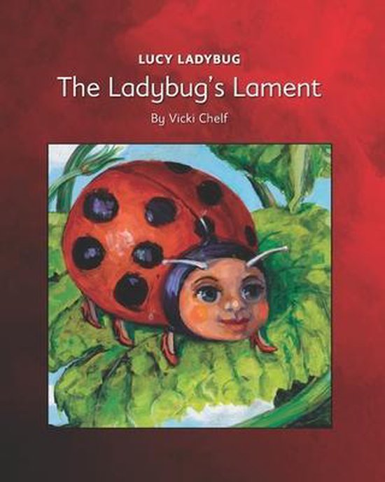 Lucy Ladybug, Vicki Chelf | 9780578815206 | Boeken | bol