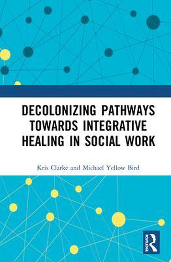 Holistic Pathways to Integrative Social Work, Kris Clarke ...