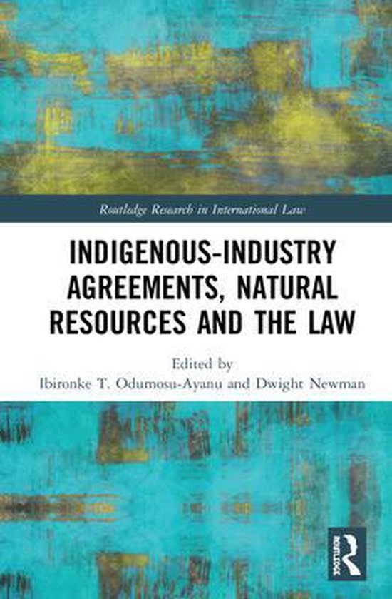 Indigenous-Industry Agreements, Natural Resources and the Law ...