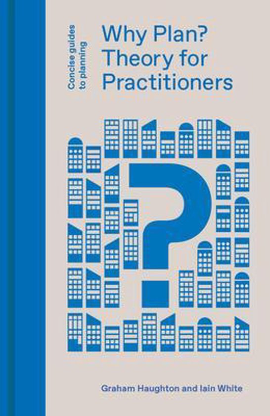 Why Plan? | 9781848222786 | Graham Haughton | Boeken | bol.com