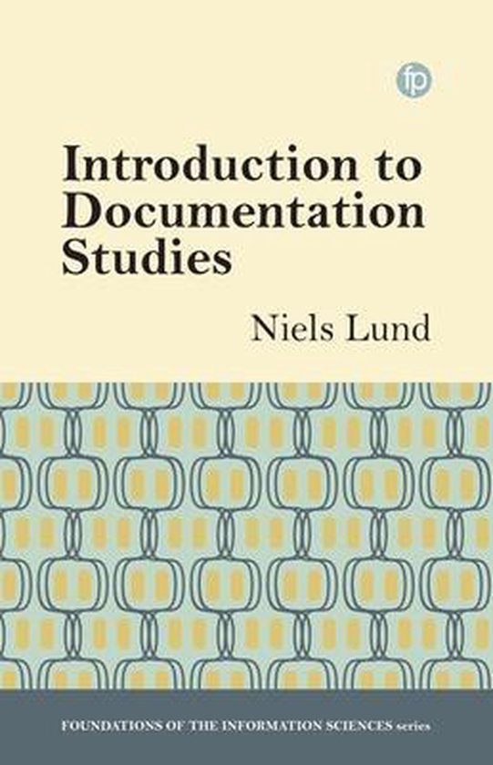 Introduction to Documentation Studies, Niels Lund | 9781783301898 | Boeken | bol.com