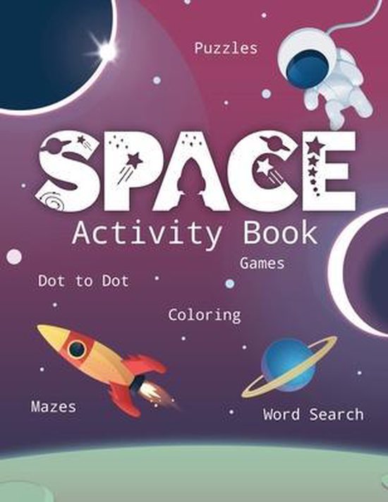 Space Activity Book: Games, Coloring, Puzzles, Sudoku, Word Search, Cut ...