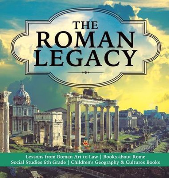 The Roman Legacy Lessons from Roman Art to Law Books about Rome Social ...