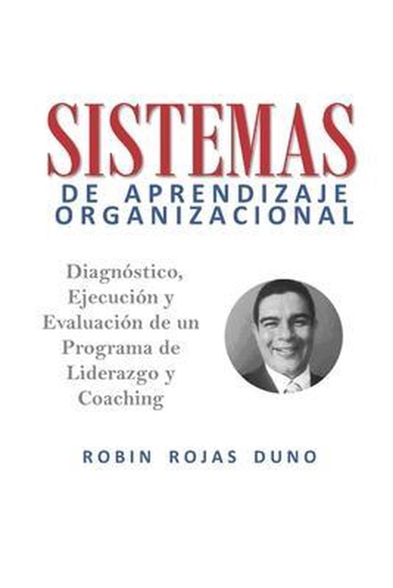 Sistemas de Aprendizaje Organizacional | 9798700423007 | Robin Rojas ...