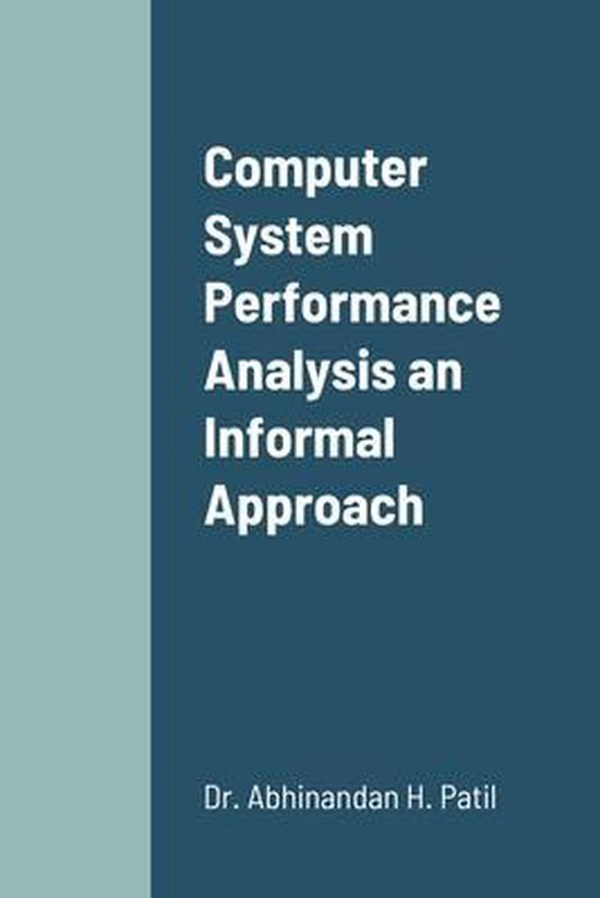 Computer System Performance Analysis an Informal Approach | 9781716380051 | Abhinandan... | bol