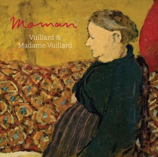 Maman: Vuillard and Madame Vuillard, Francesca Berry | 9781911300465 ...