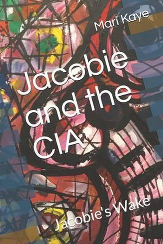 1953 - 2000- Jacobie and the CIA, Mari Kaye | 9798668987375 | Boeken | bol