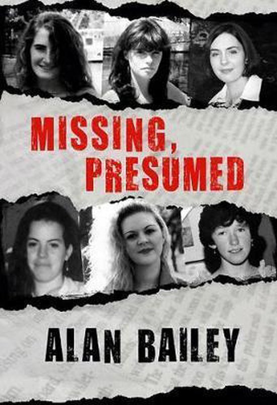 Missing, Presumed, Alan Bailey | 9781909718852 | Boeken | bol