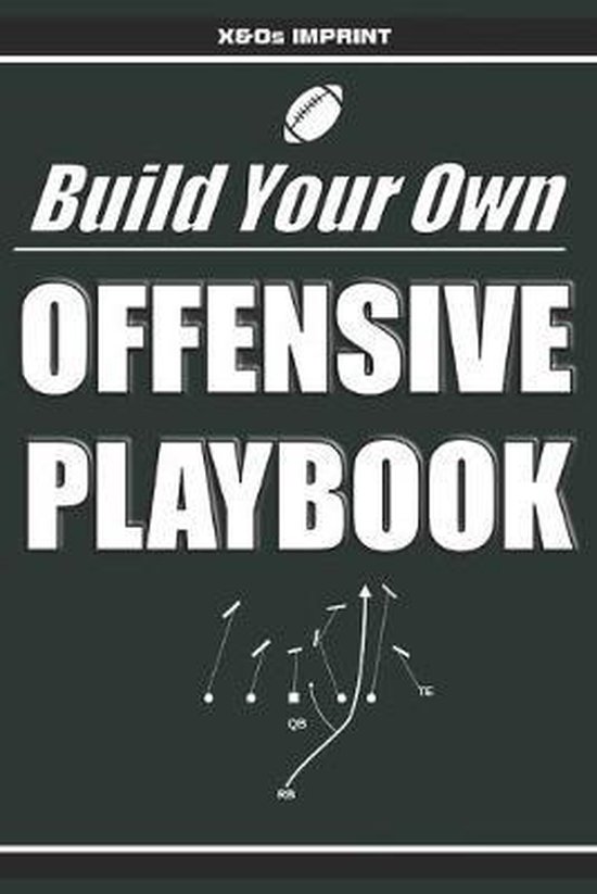Build Your own Offensive Playbook, X&Os Imprint | 9798642642733 ...