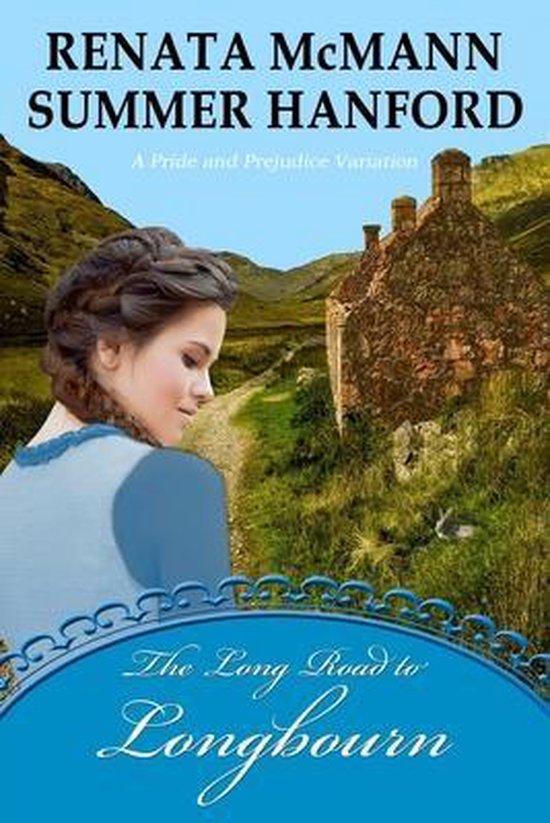 Pride and Prejudice Variation-The Long Road to Longbourn, Summer ...