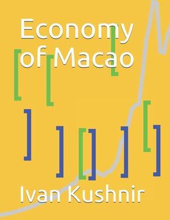 Economy in Countries- Economy of Macao | 9781795243810 | Ivan Kushnir ...
