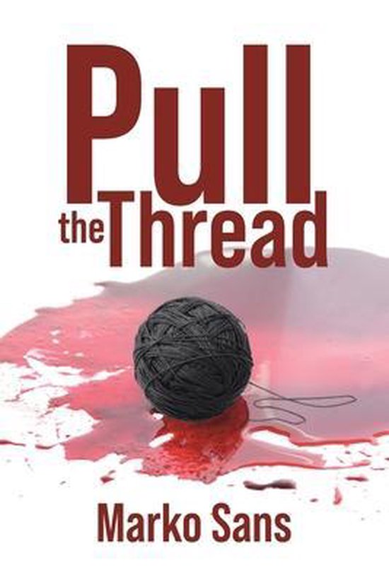 Pull the Thread, Marko Sans | 9781662402333 | Boeken | bol.com