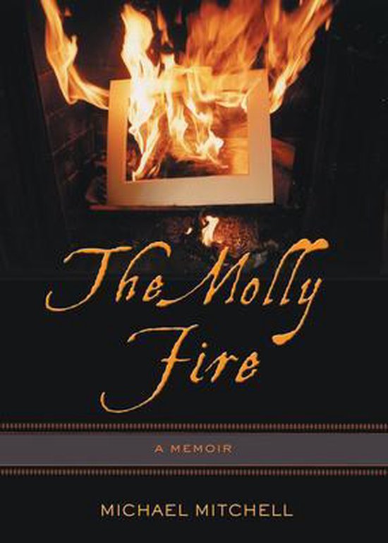 The Molly Fire, Michael Mitchell | 9781550226768 | Boeken | bol.com