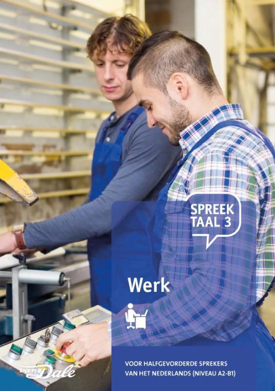 Spreektaal 3 Werk | 9789460775833 | Stichting Het Begint met Taal & VU-NT2 | Boeken | bol