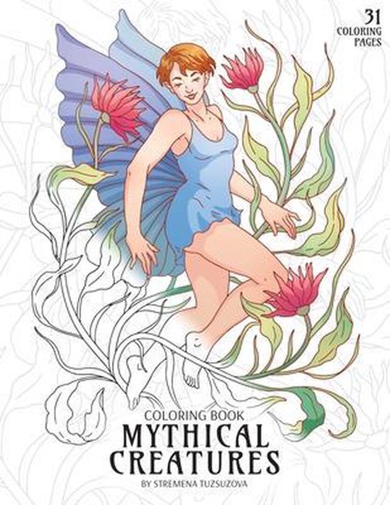 Mythical Creatures Coloring Book: Adult Coloring Pages of Fairies, Elves, Mermaids,... | bol